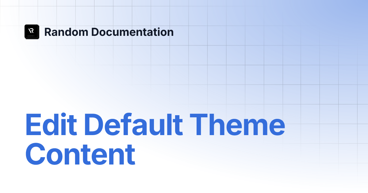 Edit Default Theme Content | Random Documentation