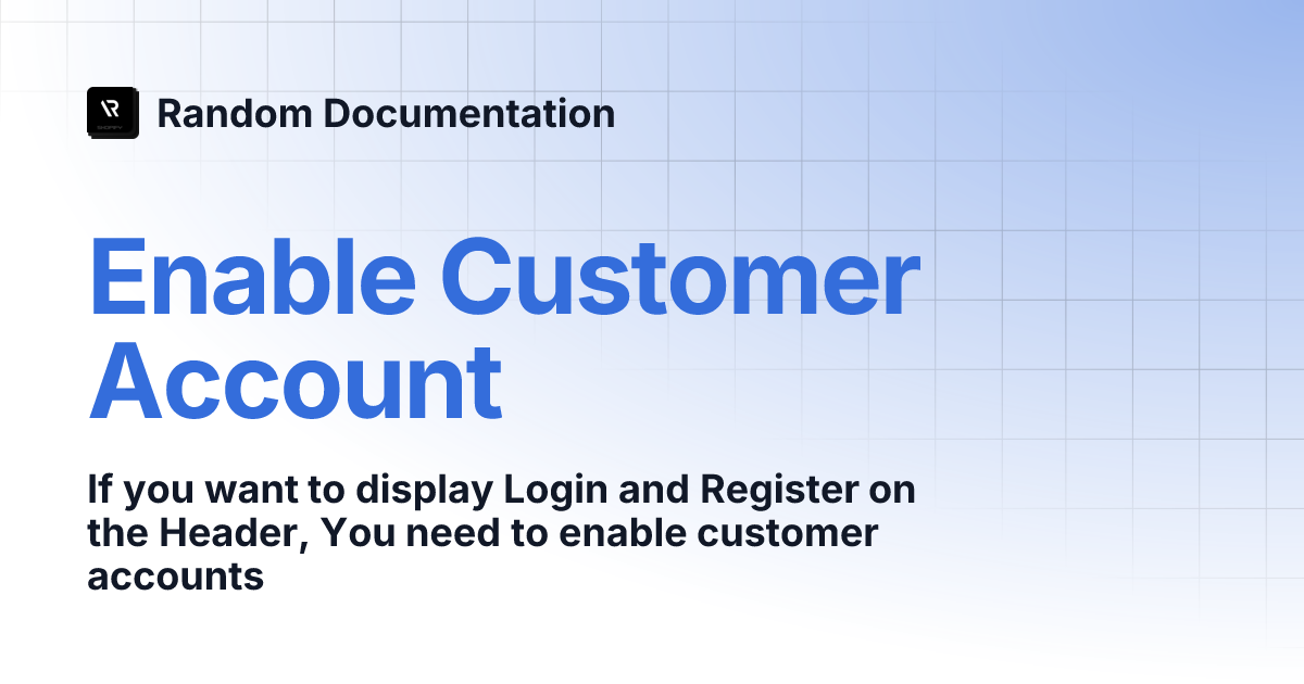 Enable Customer Account | Random Documentation