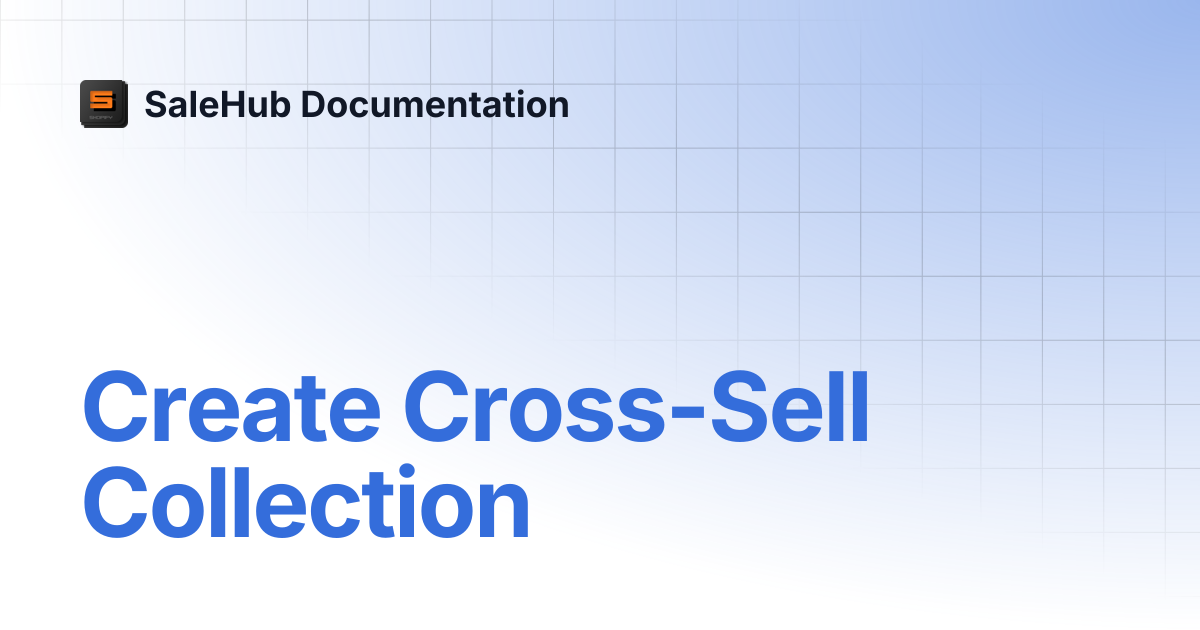 Create Cross-Sell Collection | SaleHub Documentation