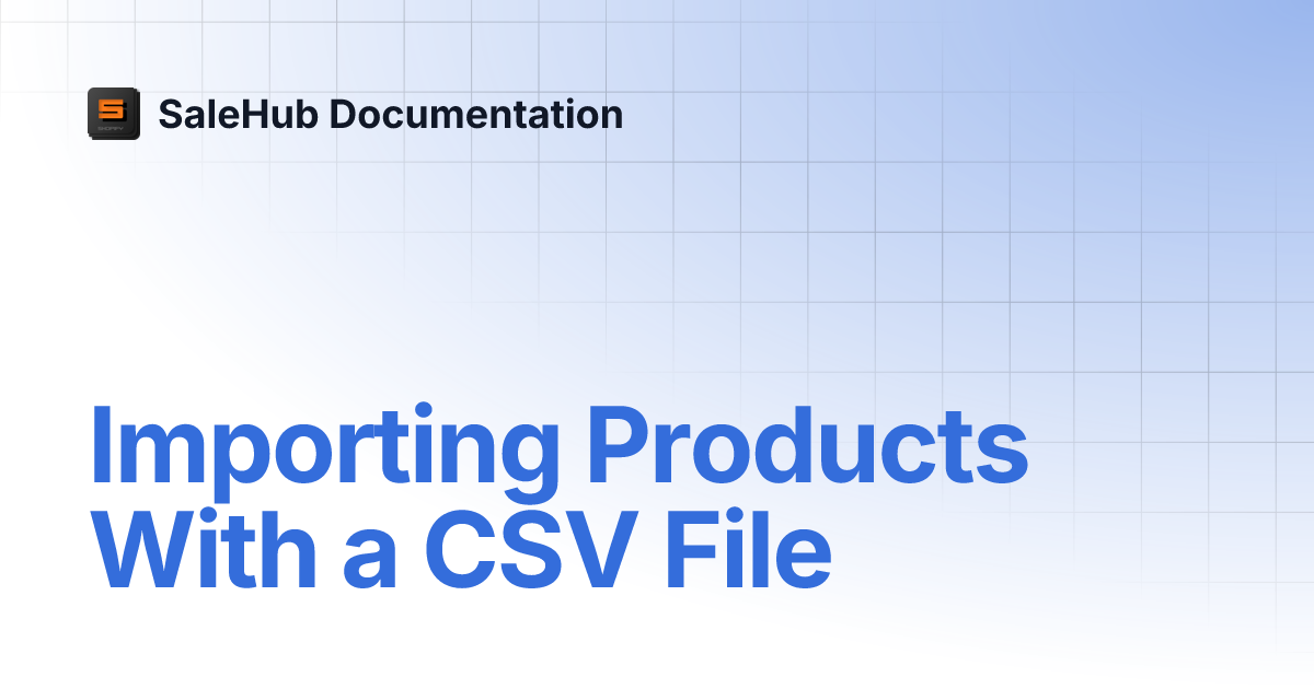 Importing Products With a CSV File | SaleHub Documentation
