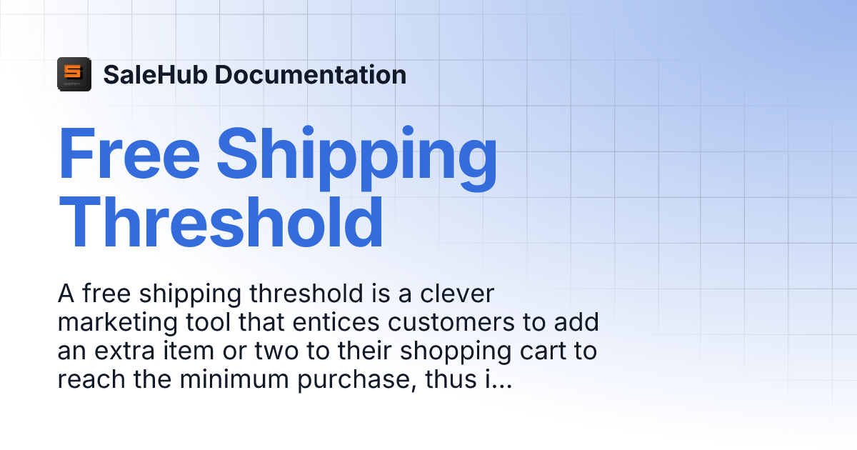 Free Shipping Threshold | SaleHub Documentation